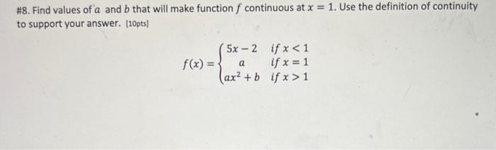 Solved #8. Find values of a and b that will make function f | Chegg.com