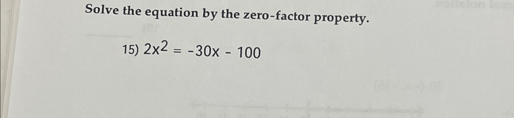 Solved Solve the equation by the zero-factor | Chegg.com