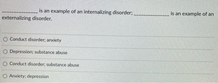 Solved is an example of an internalizing disorder; | Chegg.com