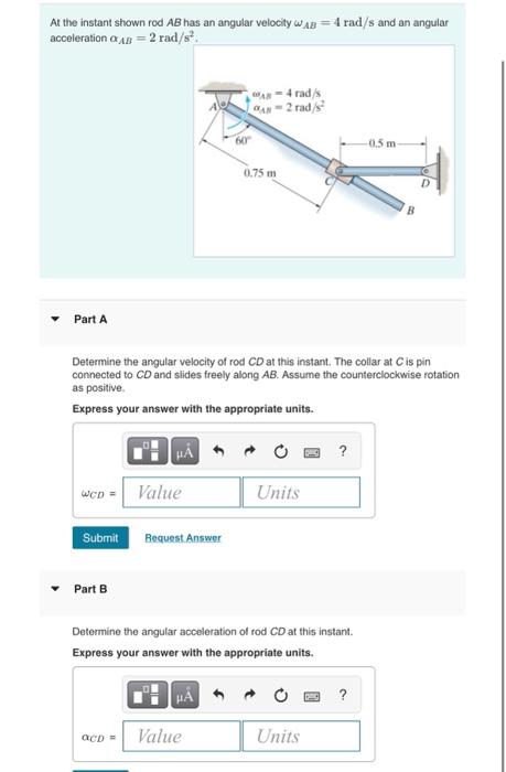 Solved At the instant shown rod AB has an angular velocity W | Chegg.com
