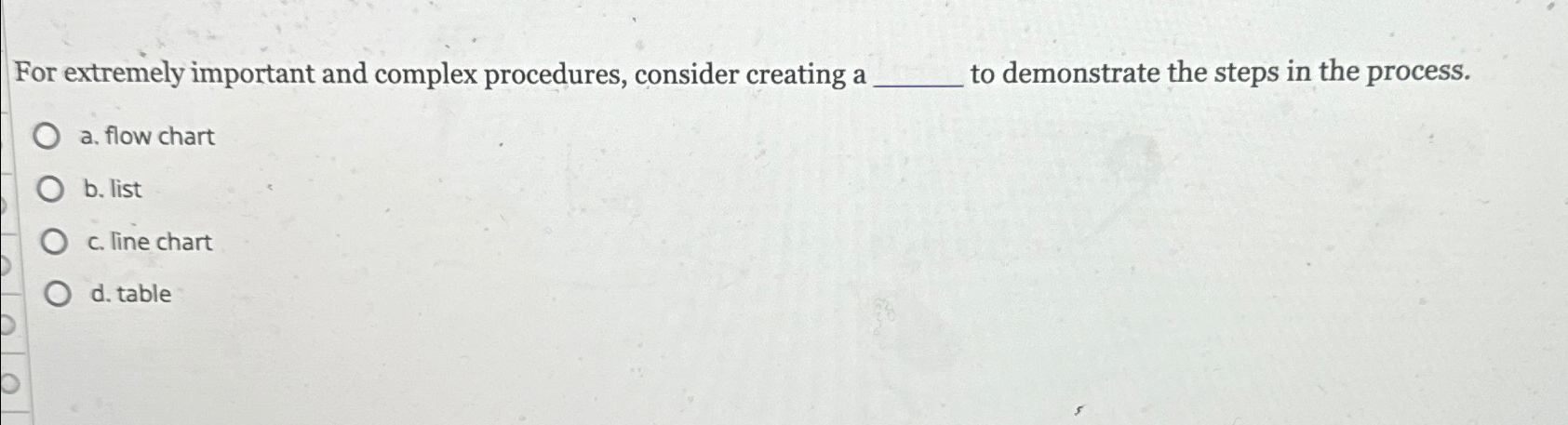 Solved For extremely important and complex procedures, | Chegg.com