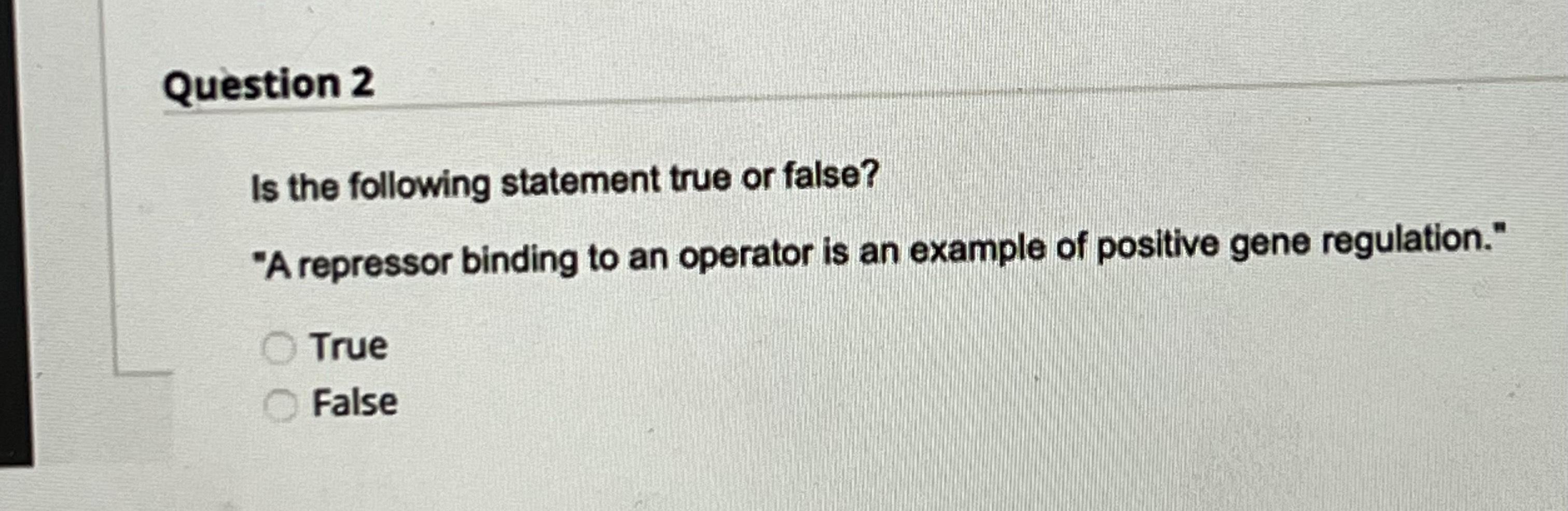 Solved Question 2Is the following statement true or false?"A | Chegg.com