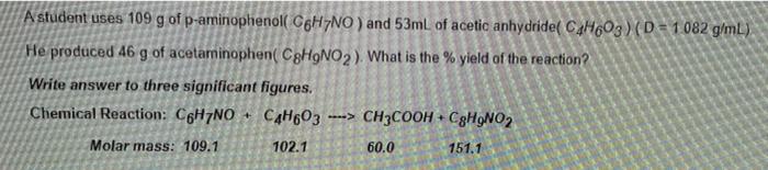 Solved A student uses 109 g of p-aminophenol C6H7NO ) and | Chegg.com