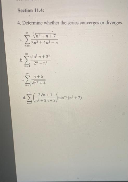 Solved 4. Determine whether the series converges or | Chegg.com