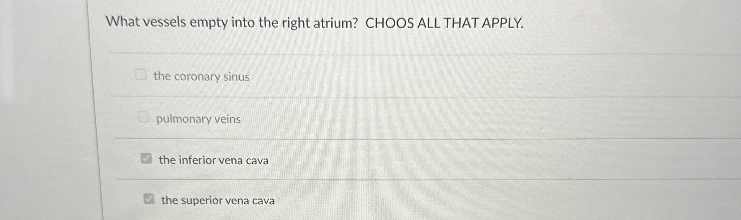 Solved What vessels empty into the right atrium? CHOOS ALL | Chegg.com