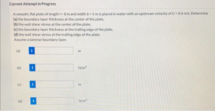 Solved A Smooth Flat Plate Of Length L 8 M And Width B 5 M