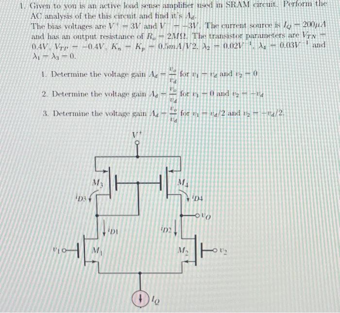 Solved 1. Given to you is an active load sense amplifier | Chegg.com