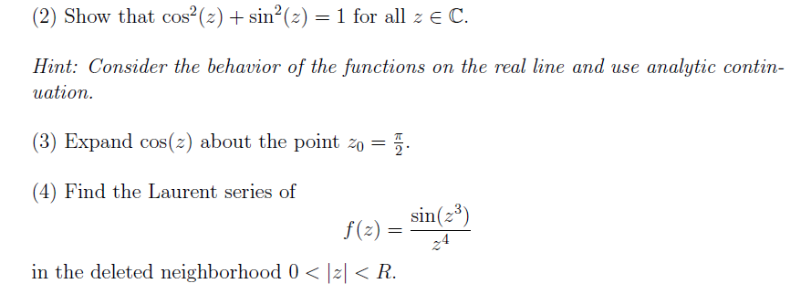 Solved (2) ﻿Show that cos2(z)+sin2(z)=1 ﻿for all zinC.Hint: | Chegg.com