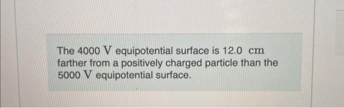 Solved The 4000 V equipotential surface is 12.0 cm farther | Chegg.com