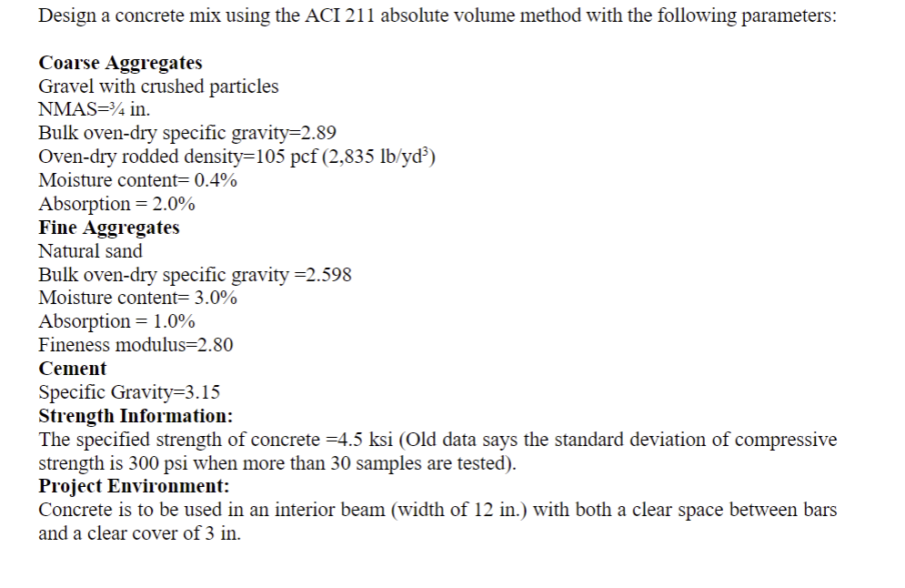 Solved Design a concrete mix using the ACI 211 ﻿absolute | Chegg.com
