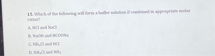 Solved 15. Which of the following will form a buffer | Chegg.com