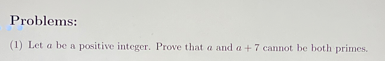 Solved (1) ﻿Let a ﻿be a positive integer. Prove that a and | Chegg.com