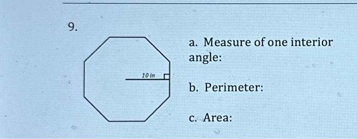 Solved 9 a. Measure of one interior angle: b. Perimeter: c. | Chegg.com