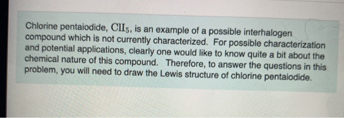 Solved Chlorine pentaiodide, CII5, is an example of a | Chegg.com