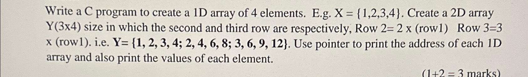 Solved Write a C ﻿program to create a 1D ﻿array of 4 | Chegg.com