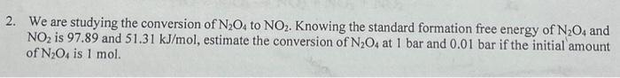 Solved 2. We are studying the conversion of N2O4 to NO2. | Chegg.com