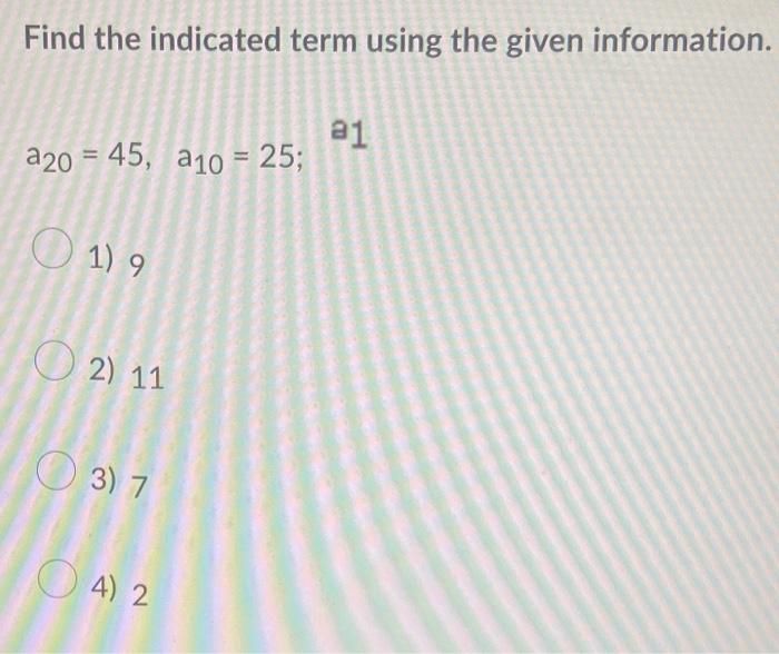 Solved Find the indicated term using the given information. | Chegg.com