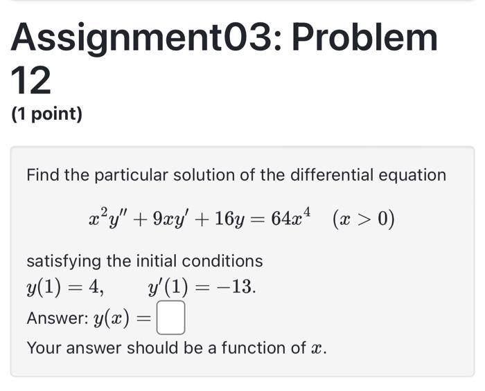Solved Assignment03: Problem lim(point) Find the particular | Chegg.com