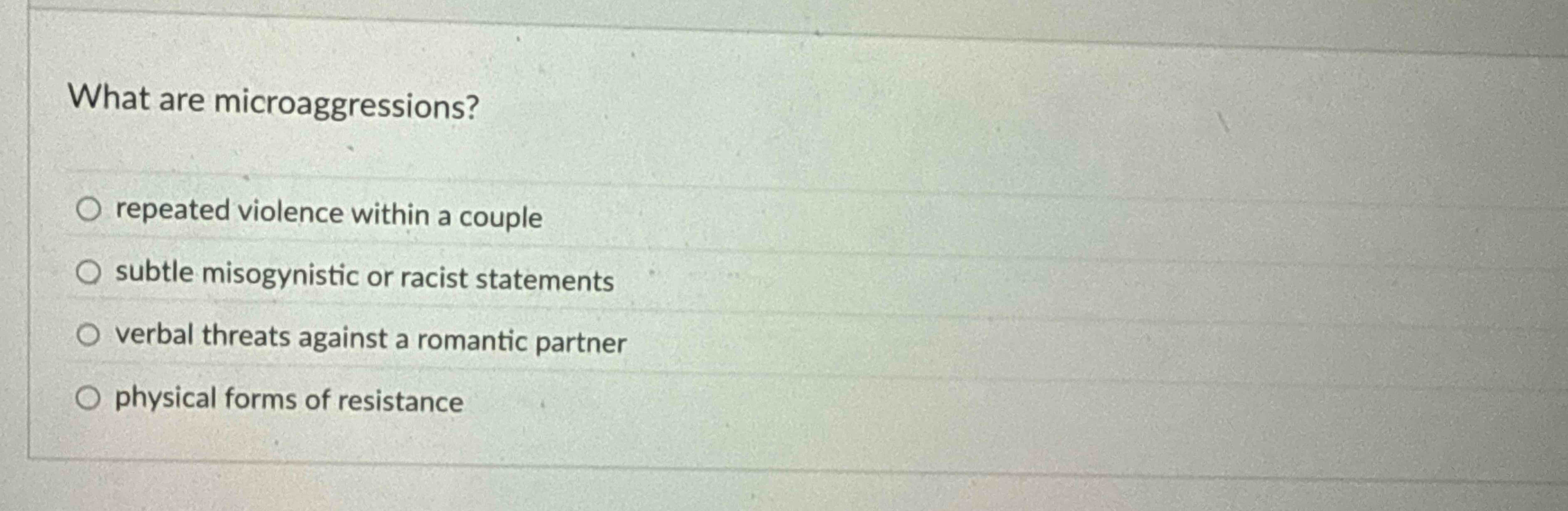 Solved What are microaggressions?repeated violence within a | Chegg.com