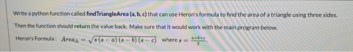 Solved Write A Python Function Called Find Trianglearea A 7129