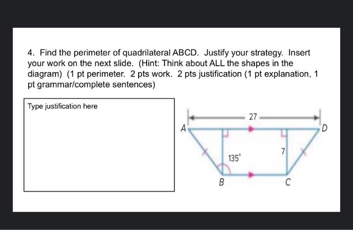 Solved 4. Find the perimeter of quadrilateral ABCD. Justify | Chegg.com