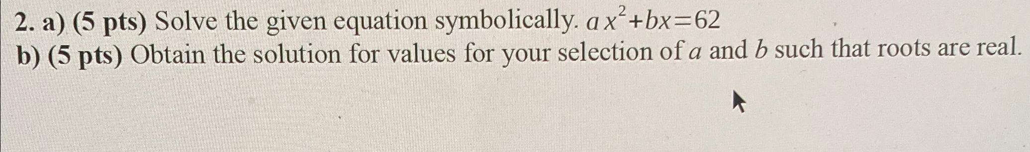 Solved a) ( 5 ﻿pts) ﻿Solve the given equation symbolically. | Chegg.com