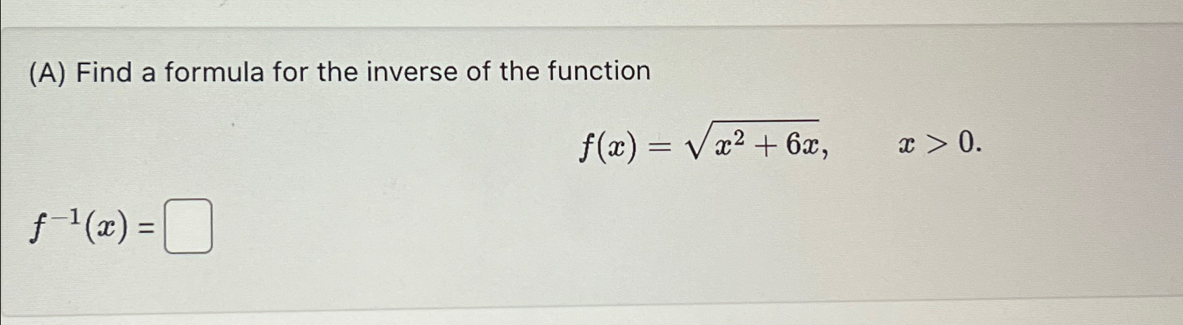 Solved (A) ﻿Find a formula for the inverse of the | Chegg.com