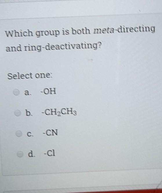 Solved Which group is both meta directing and | Chegg.com