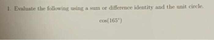 Solved 1. Evaluate the following using a sum or difference | Chegg.com