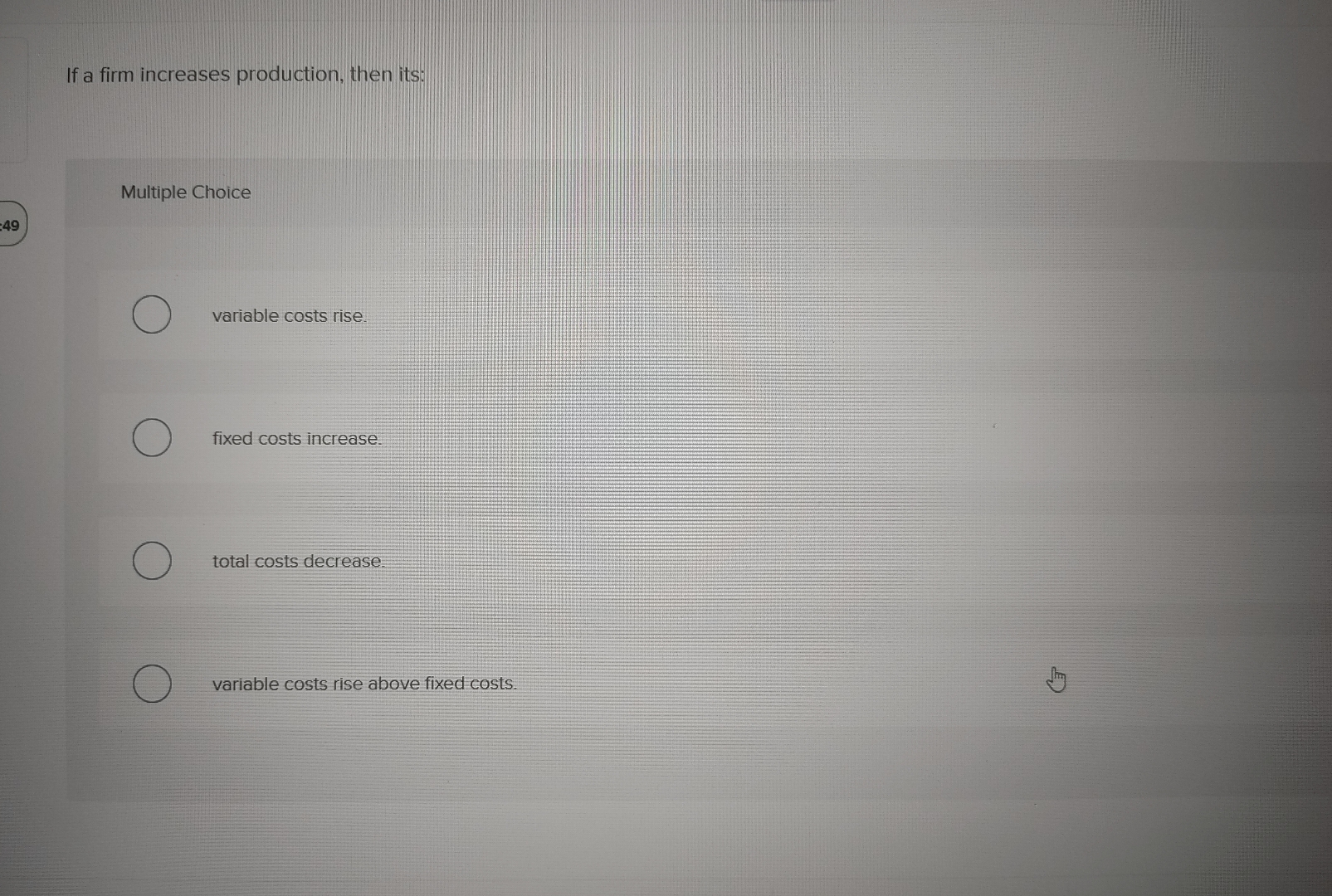 Solved If a firm increases production, then its:Multiple | Chegg.com