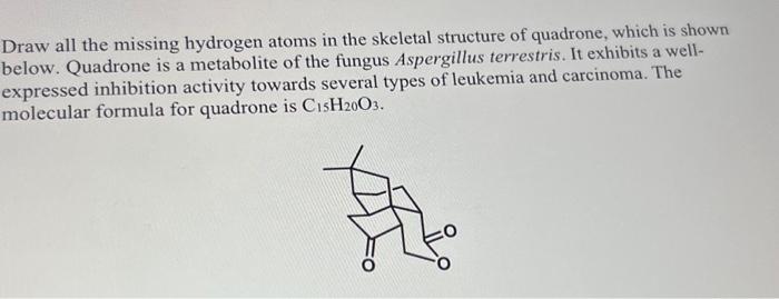Solved Draw all the missing hydrogen atoms in the skeletal | Chegg.com