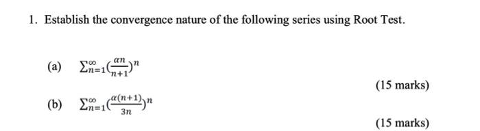 Solved 1. Establish the convergence nature of the following | Chegg.com