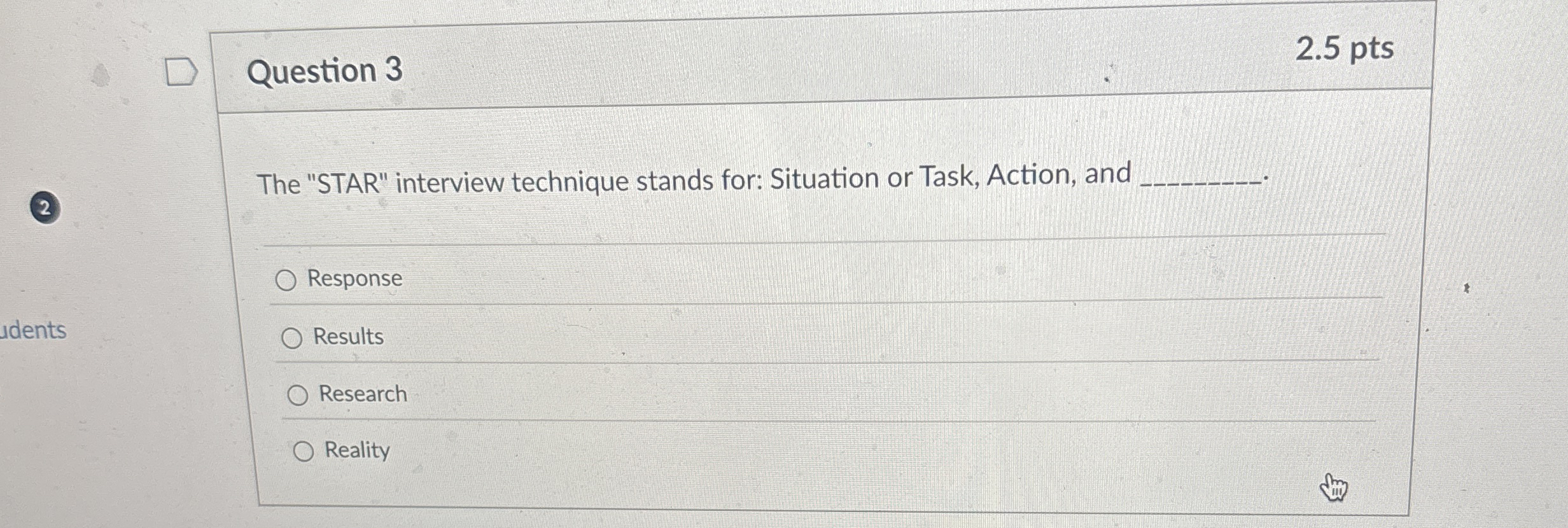 Solved Question 3The "STAR" interview technique stands for: | Chegg.com