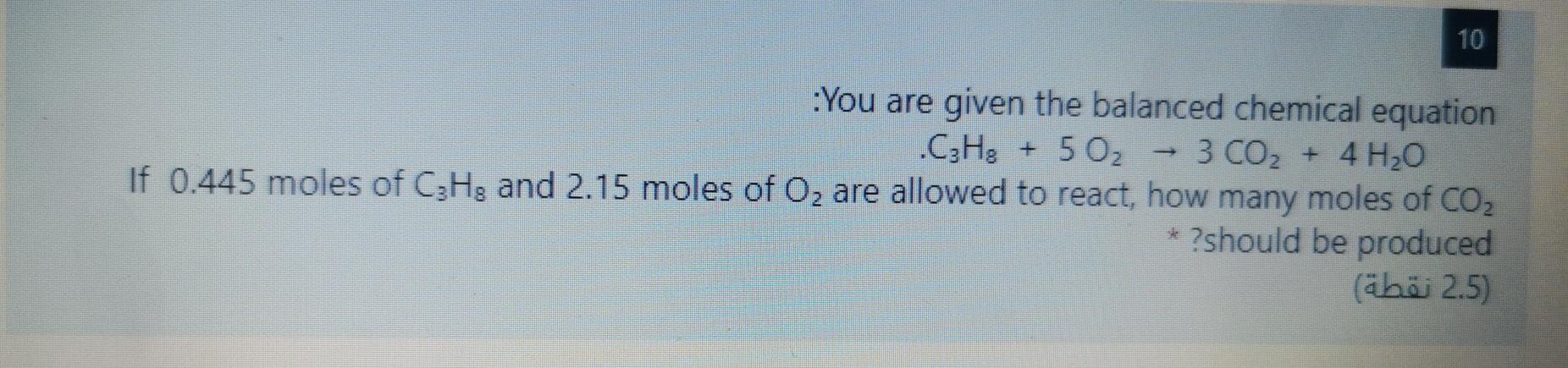Solved 10 You are given the balanced chemical equation C3H3 | Chegg.com
