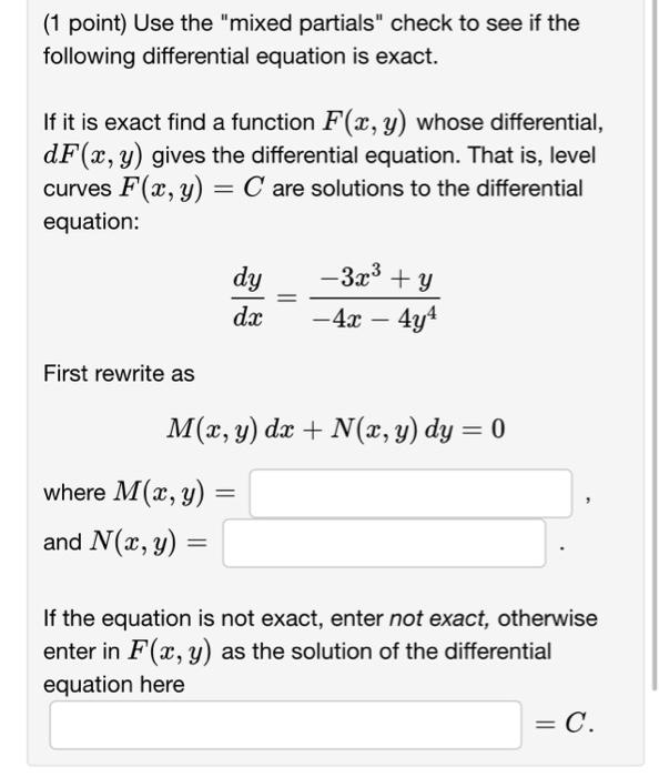 Solved (1 point) Use the "mixed partials" check to see if | Chegg.com