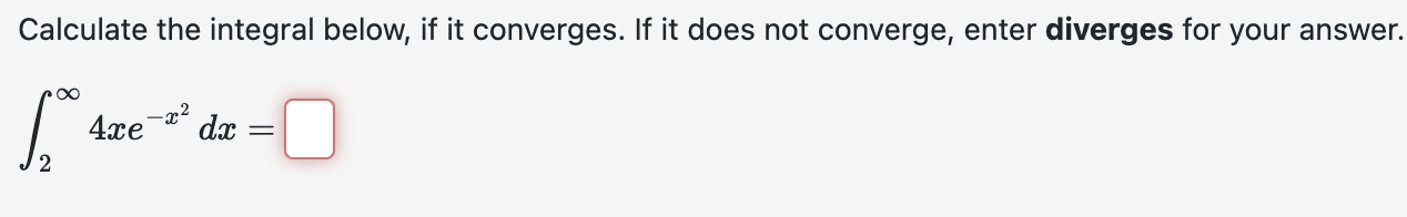 Solved Calculate the integral below, if it converges. If it | Chegg.com
