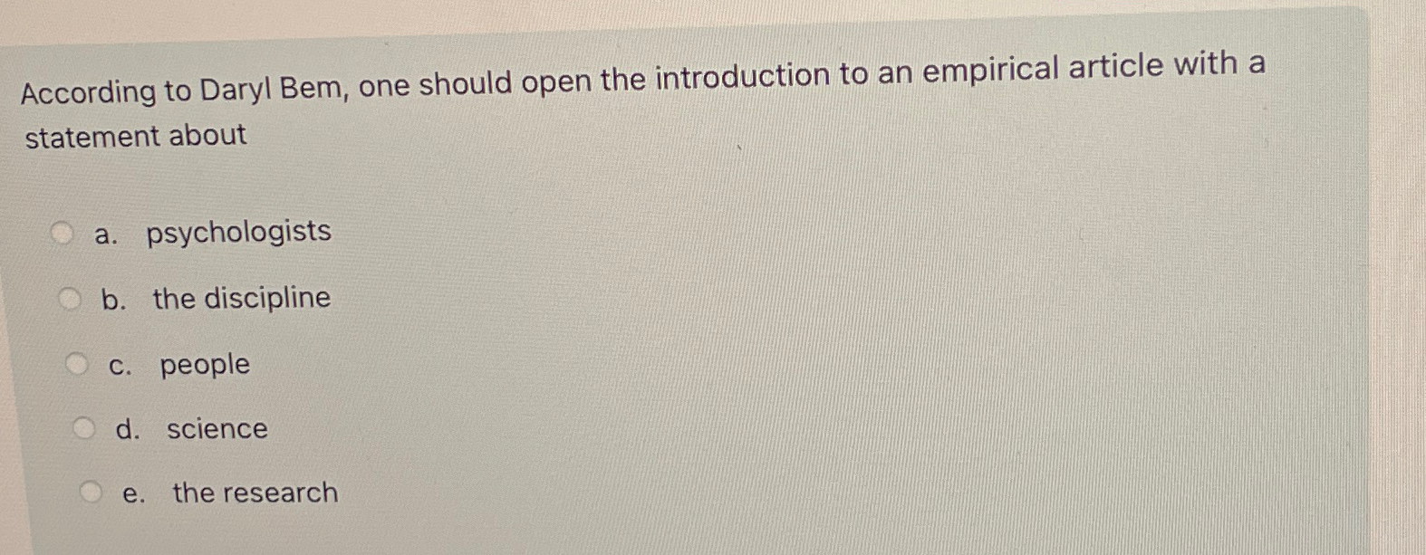 Solved According to Daryl Bem, one should open the | Chegg.com