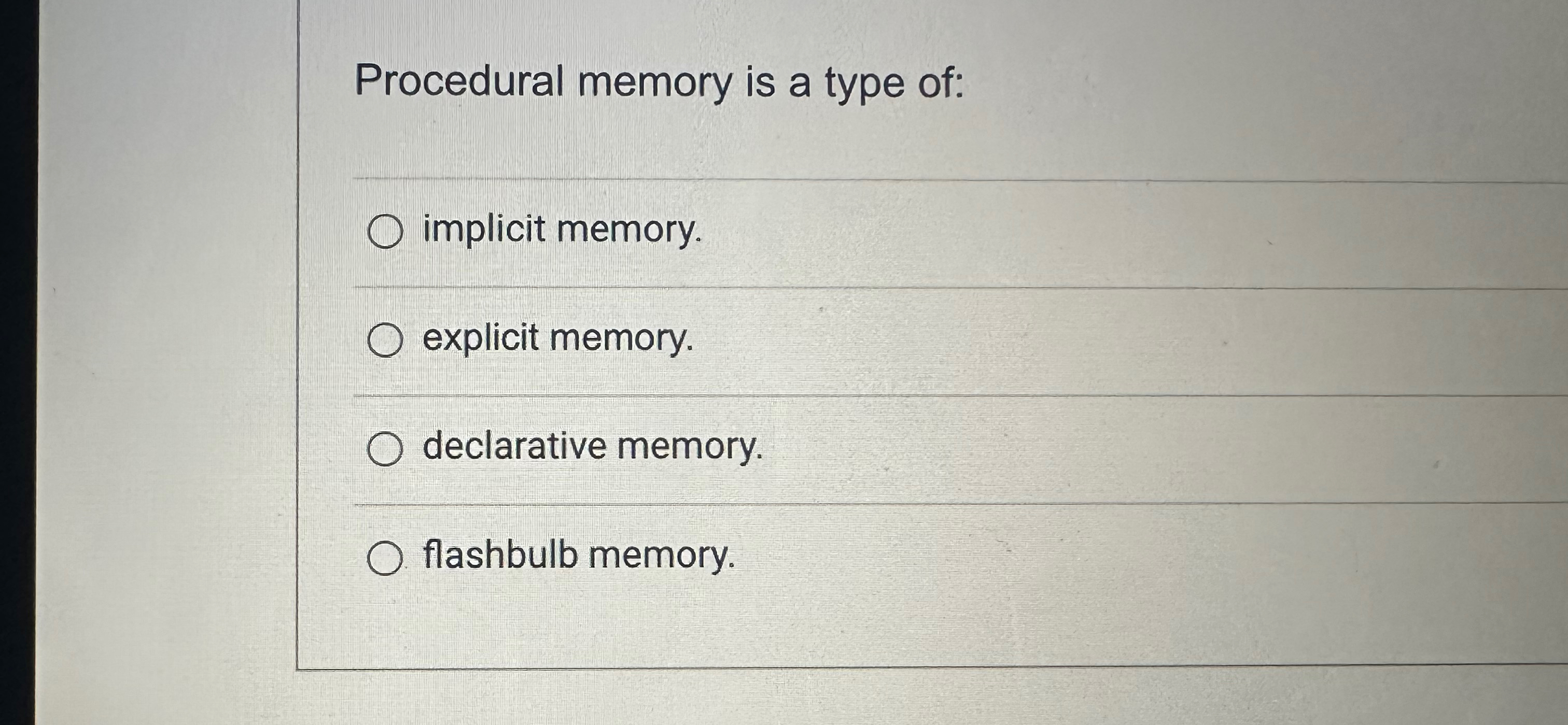 Solved Procedural memory is a type of:implicit | Chegg.com Solved Procedural memory is a type of:implicit | Chegg.com