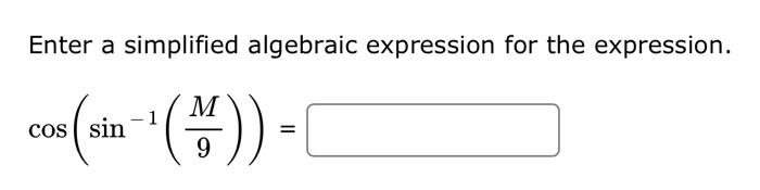 Solved Enter a simplified algebraic expression for the | Chegg.com