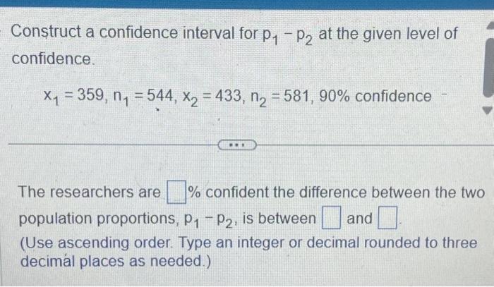Solved Construct a confidence interval for \\( p_{1}-p_{2} | Chegg.com