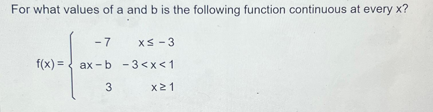 Solved For what values of a and b ﻿is the following function | Chegg.com