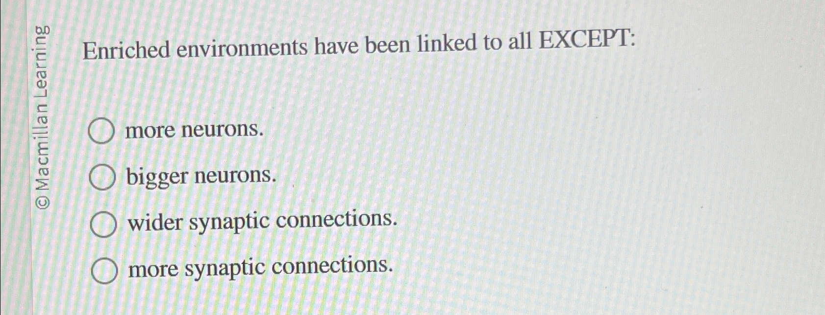 Solved Enriched environments have been linked to all | Chegg.com