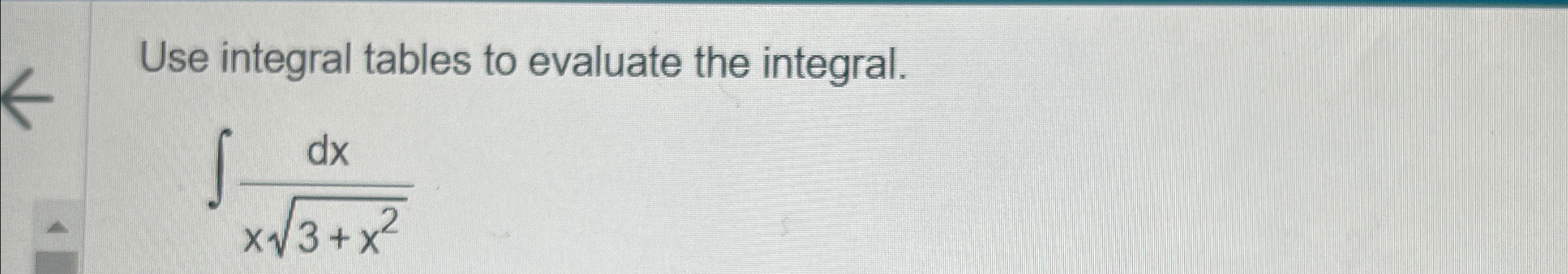 Solved Use integral tables to evaluate the | Chegg.com