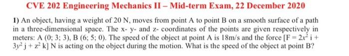 CVE 202 Engineering Mechanics II - Mid-term Exam, 22 | Chegg.com