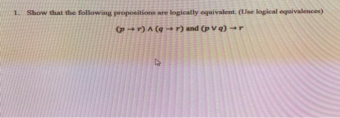 Solved are Show that the following propositions logically | Chegg.com