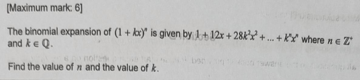 Solved [Maximum mark: 6]The binomial expansion of (1+kx)n | Chegg.com