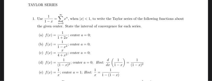Solved TAYLOR SERIES 1- 1. Use when