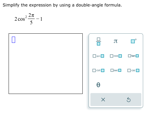 Simplify the expression by using a double-angle | Chegg.com