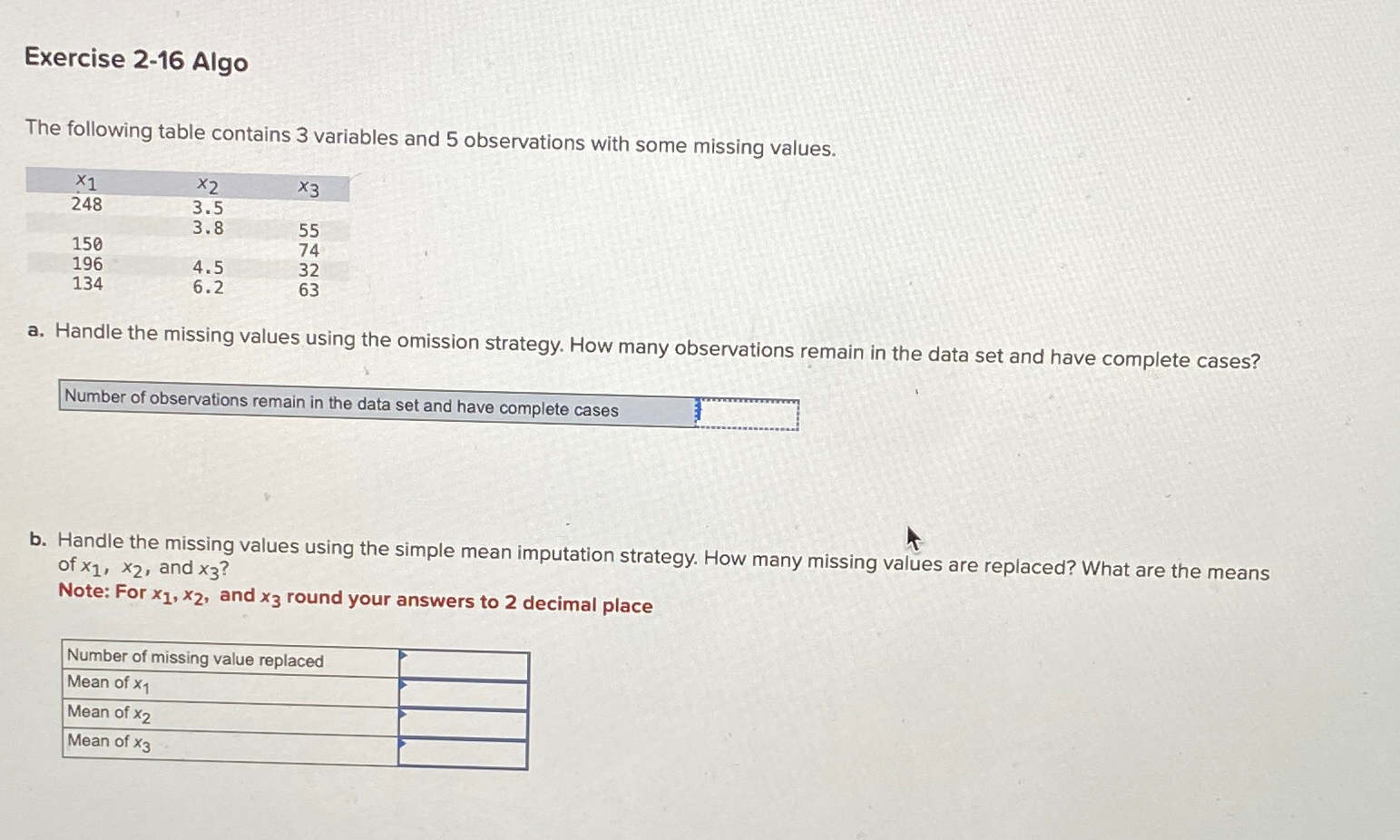 Solved Exercise 2-16 ﻿AlgoThe following table contains 3 | Chegg.com