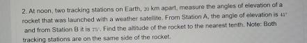 Solved At noon, two tracking stations on Earth, 20km ﻿apart, | Chegg.com